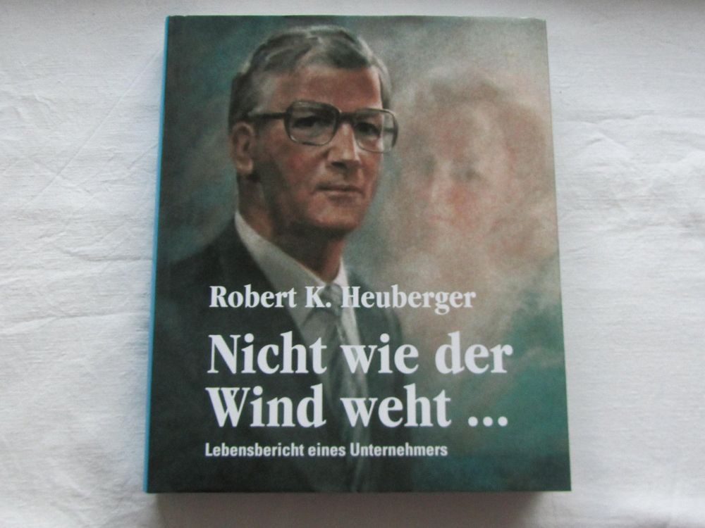 Robert K. Heuberger, Nicht wie der Wind weht... (Gebraucht) in Locarno ...