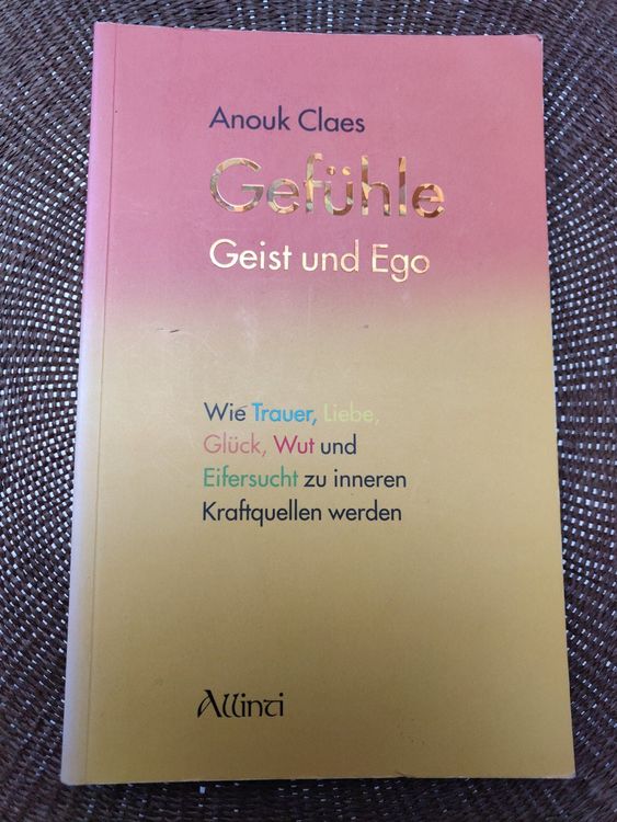 Gefühle Geist Ego Trauer Liebe Glück Wut Anouk Claes | Kaufen auf Ricardo Gefühle Geist Ego Trauer Liebe Glück Wut Anouk Claes | Kaufen auf Ricardo