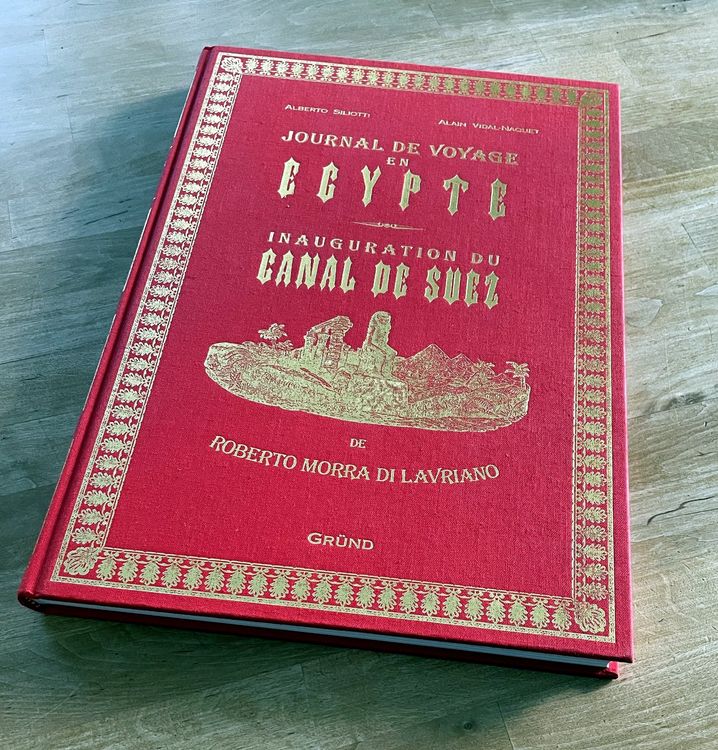 Journal de voyage en Egypte - Inauguration du canal de Suez (Gebraucht ...