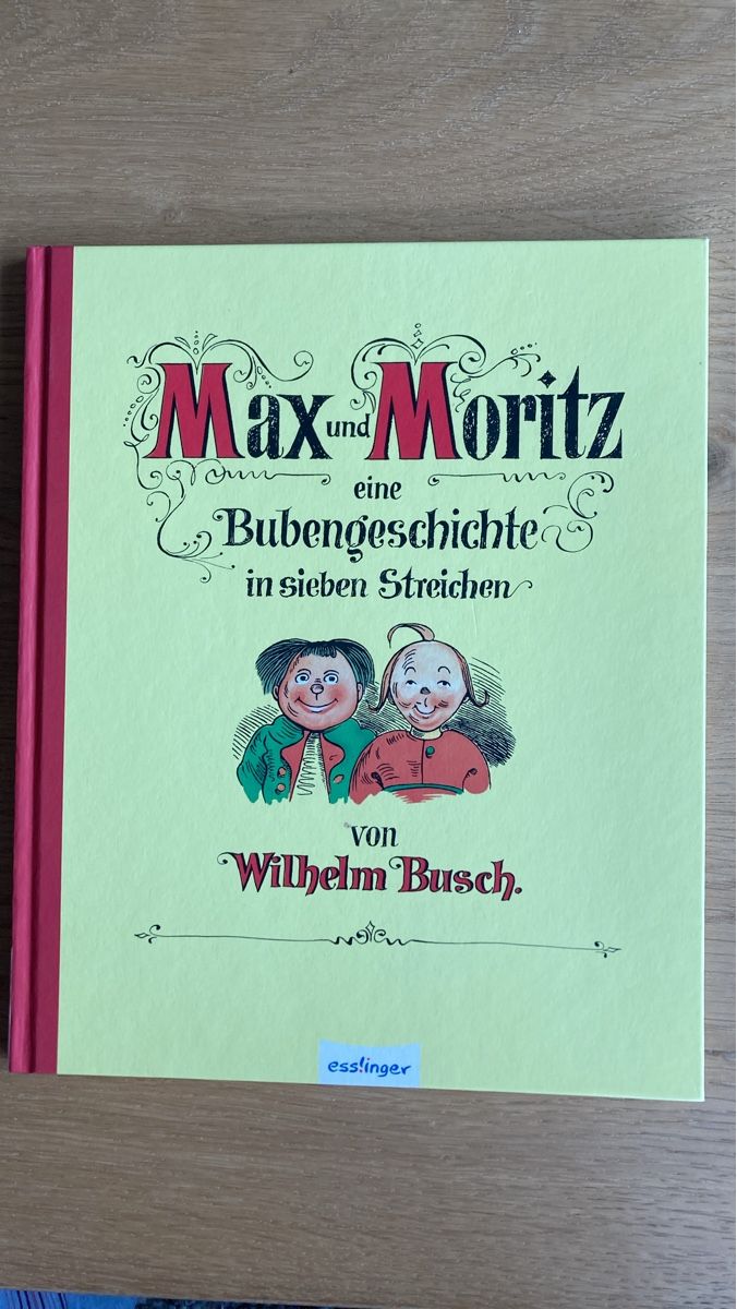 Max und Moritz: Eine Bubengeschichte - Wilhelm Busch (Neu (gemäss ...