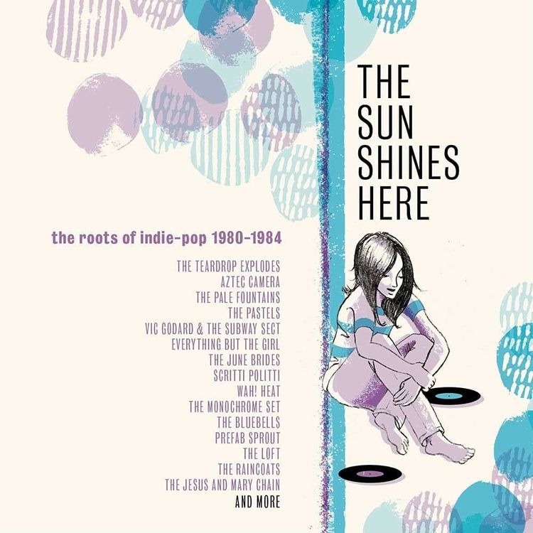The Sun Shines Here - the root of indie-pop 1980 - 1984 (Neu (gemäss ...