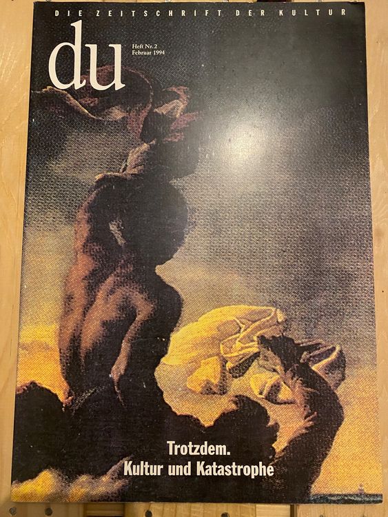 635 Du Kulturmagazin Februar 1994 Trotzdem. Kul. Katastrophe (Gebraucht) in Pfäffikon ZH für CHF ...