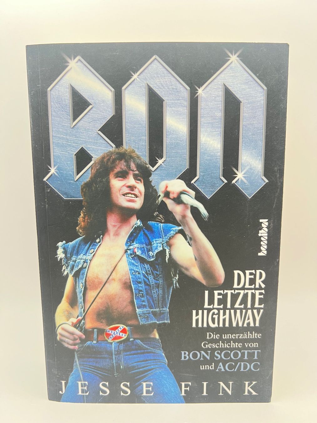 📖 Bon Scott Der letzte Highway AC/DC Biografie (Neu (gemäss ...