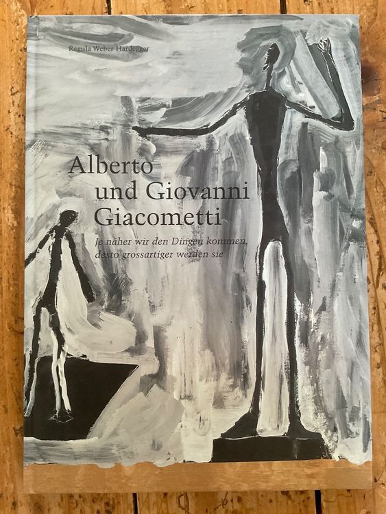 Alberto und Giovanni Giacometti, Regula Weber Hardegger (Gebraucht) in ...