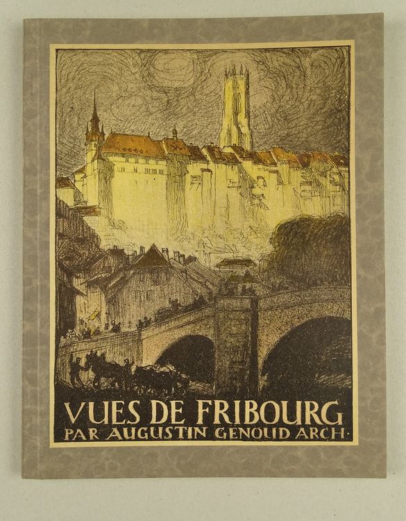 VUES DE FRIBOURG VILLE ET CANTON PAR AUGUSTIN GENOUD, 1929 | Kaufen auf ...