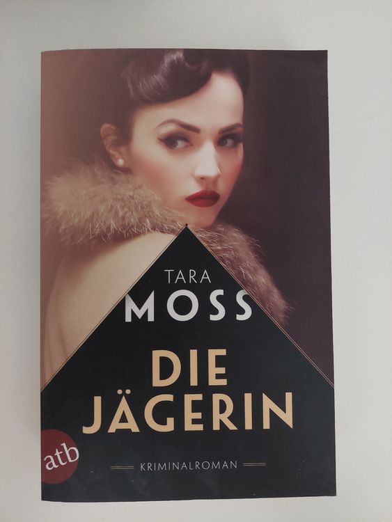 Tara Moss - Die Jägerin (Gebraucht) in Allschwil für CHF 2.5 – mit ...