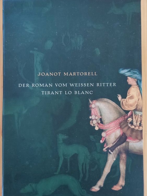 Joanot Martorell "Roman vom Weißen Ritter Tirant lo Blanc" (Neu (gemäss ...