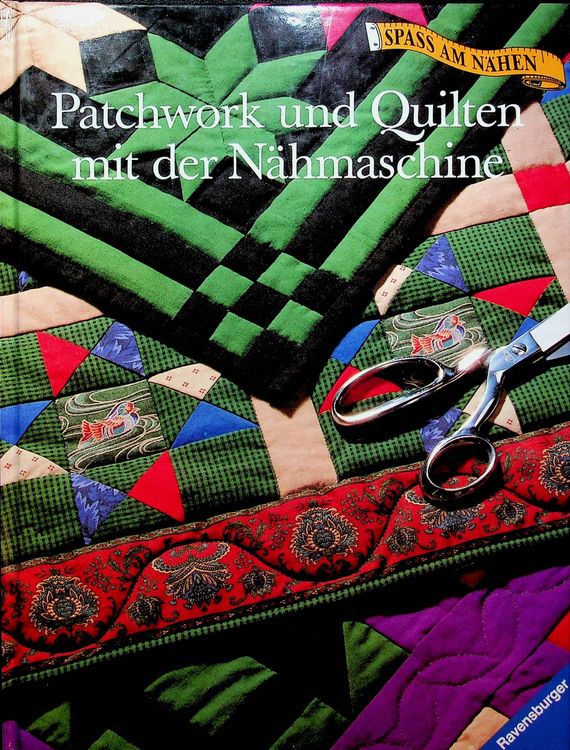 Patchwork und Quilten mit der Nähmaschine | Kaufen auf Ricardo