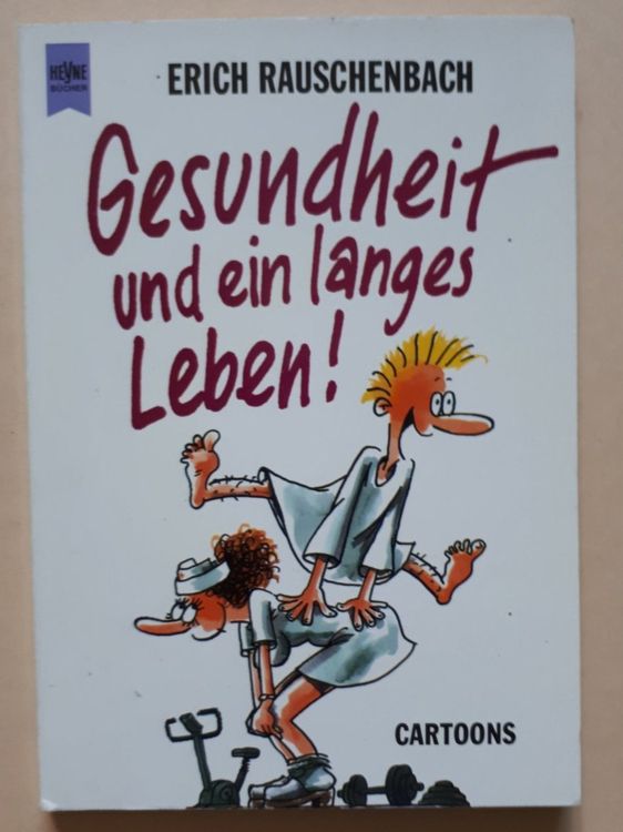 Gesundheit und ein langes Leben! (Erich Rauschenbach) (Gebraucht) in St ...