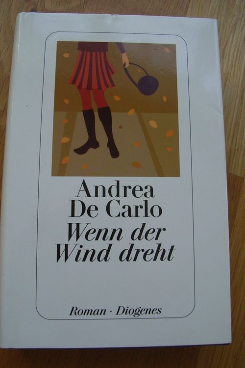 Andrea de Carlo Wenn der Wind dreht Diogenes Roman | Kaufen auf Ricardo