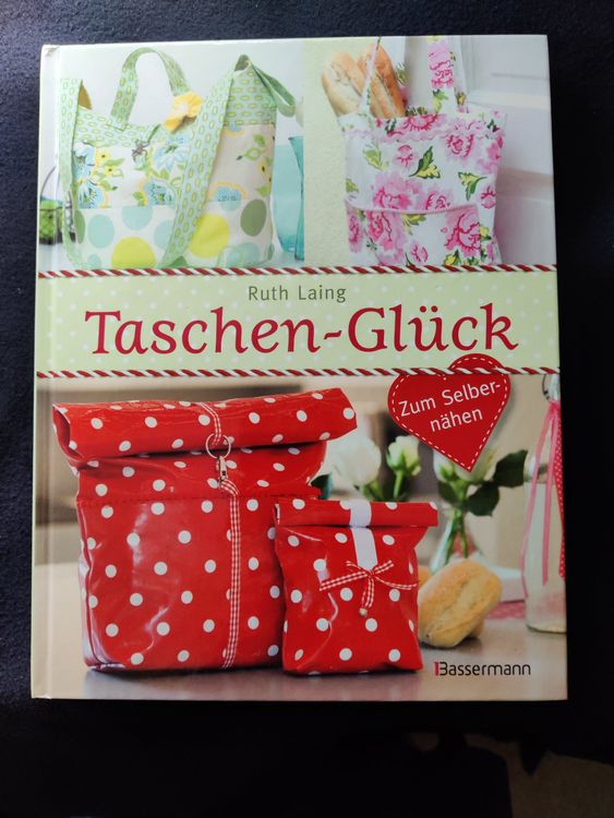Taschen-Glück zum Selbermachen / Ruth Laing - 2015 (Gebraucht) in ...