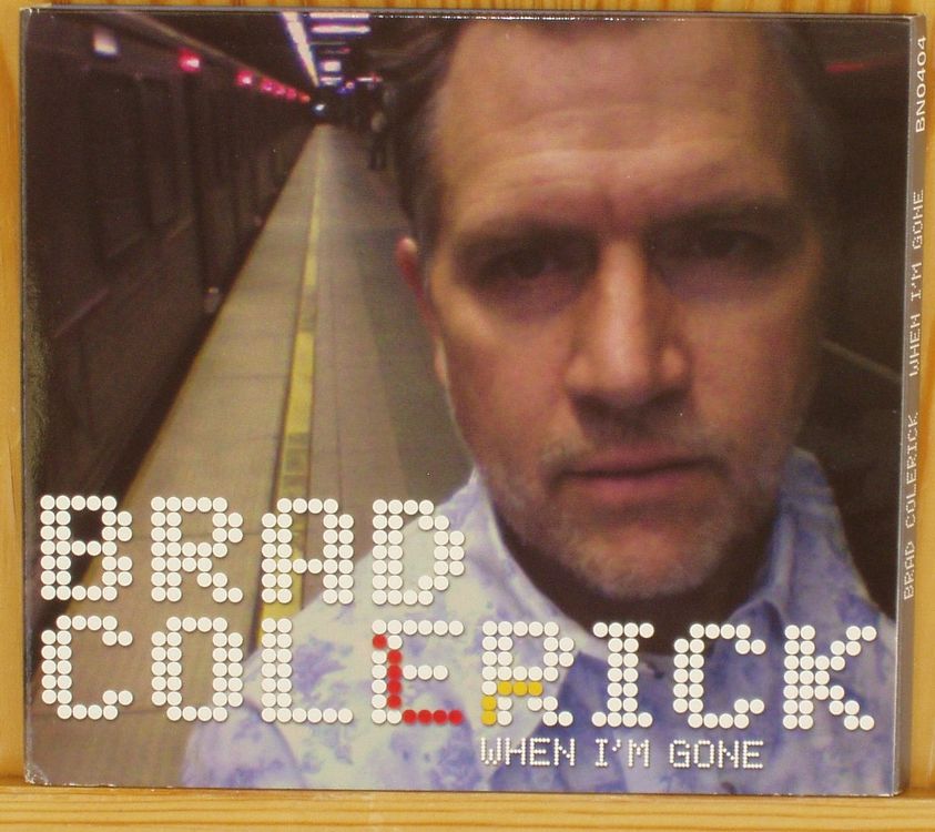 Brad COLERICK When I'm gone (Neu (gemäss Beschreibung)) in Boussens für ...