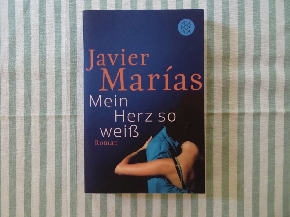 Javier Marias - Mein Herz so weiss - Roman - B725 (Gebraucht) in ...