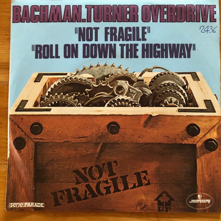 BACHMAN TURNER OVERDRIVE - NOT FRAGILE - SINGLE | Kaufen auf Ricardo