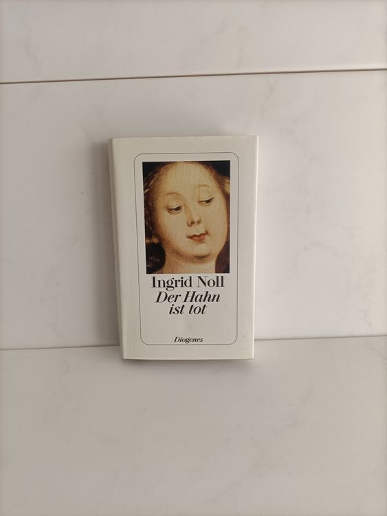Der Hahn ist tot / Ingrid Noll / Diogenes Zurich 2012 (*) › | Kaufen auf Ricardo