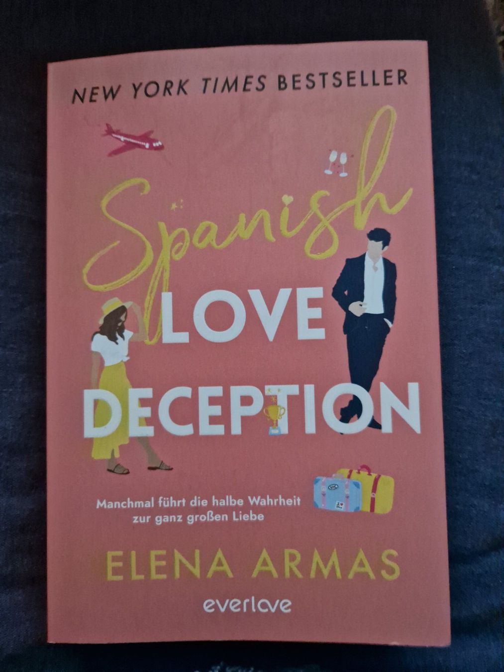 Elena Arma Spanish Love Deception Manchmal führt die halbe.. (Gebraucht) in Neuhausen am ...