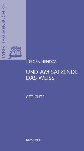 Nendza Jürgen, Und am Satzende das Weiss (Gedichte) (Neu und originalverpackt) in Sarnen für CHF ...