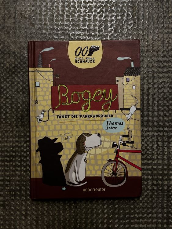 Bogey fängt die Fahrraddiebe - Thomas Jeier, Kinderbuch 49 (Gebraucht ...