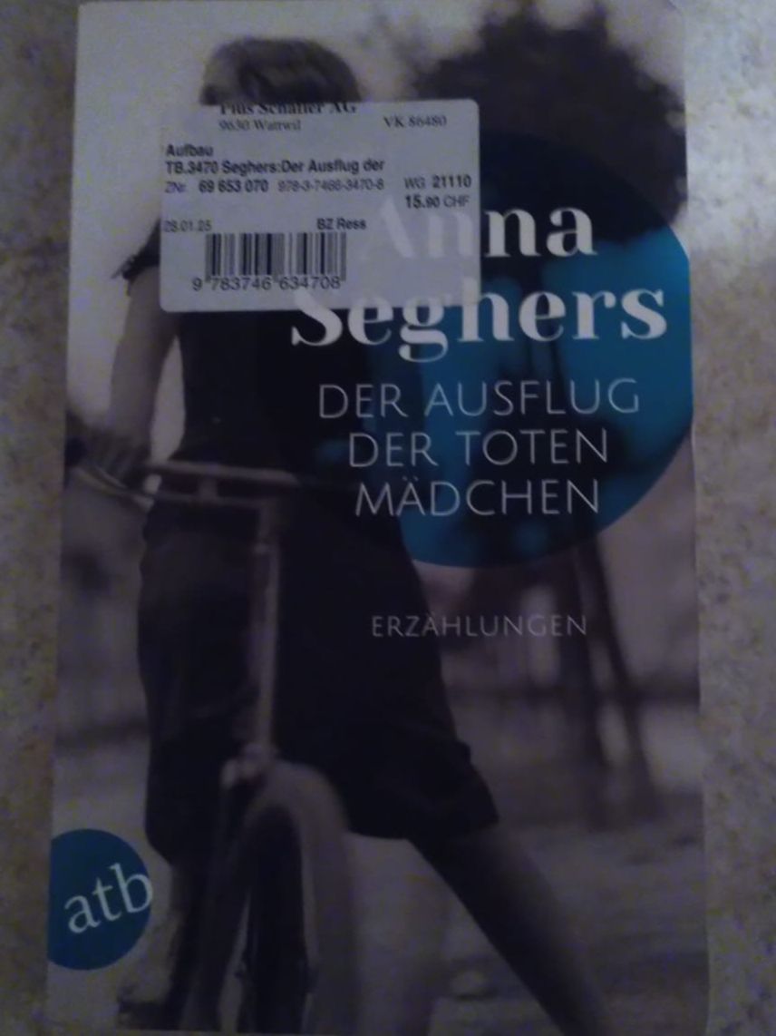 Anna Seghers - Der Ausflug der toten Mädchen Erzählungen (Gebraucht) in ...
