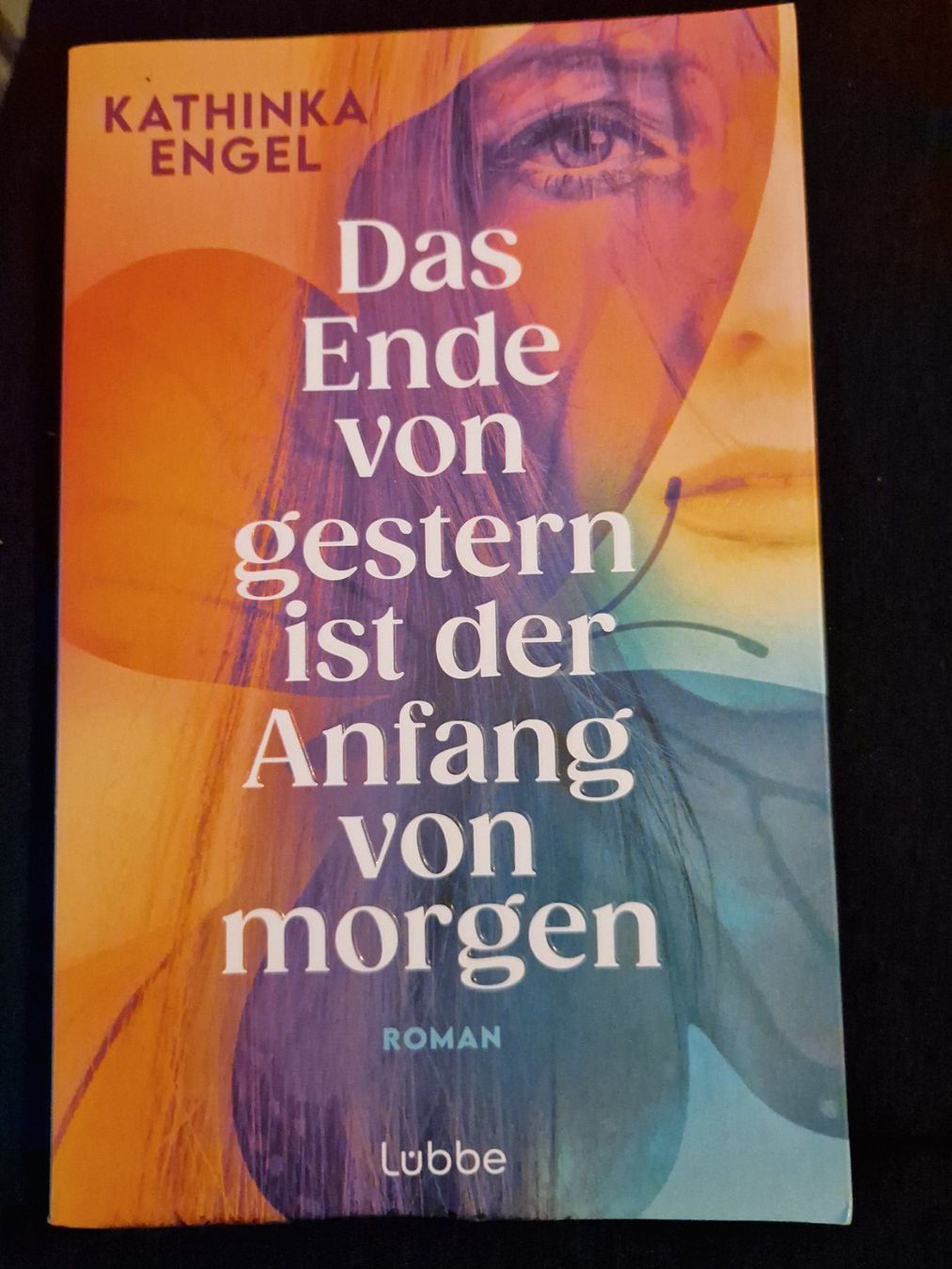 Kathinka Engel Das Ende von gestern ist der Anfang von... (Gebraucht ...