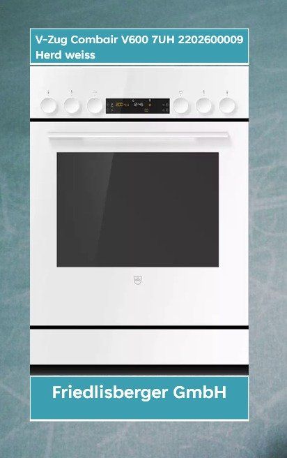 V-Zug Combair V600 7UH 2202600009 Herd weiss (Neu und originalverpackt ...