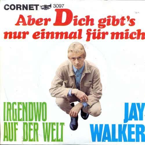 Walker Jay - Aber dich gibt's nur einmal für mich (7") | Kaufen auf Ricardo