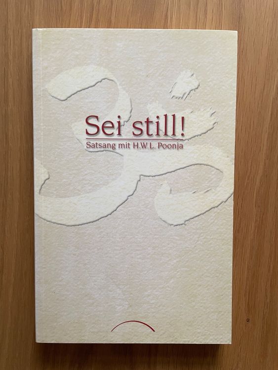 Satsang mit H.W.L. Poonja Papaji Sei Still! TB neu Eli Jaxon | Kaufen ...