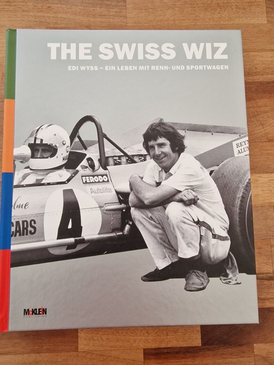 THE SWISS WIZ - Edi Wyss - ein Leben mit Renn und Sportwagen (Gebraucht) in Mumpf für CHF 49 ...