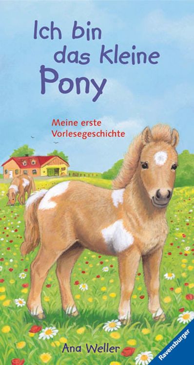 Ich bin das kleine Pony - Ravensburger Ana Weller | Kaufen auf Ricardo