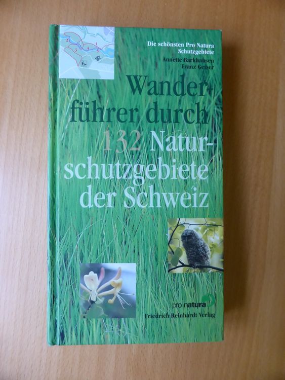 Wanderführer durch 132 Naturschutzgebiete der Schweiz (Neu (gemäss Beschreibung)) in Brunnadern ...