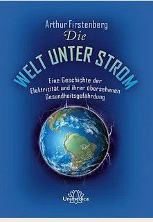 Die Welt unter Strom, Arthur Firstenberg (Gebraucht) in Winterthur für ...
