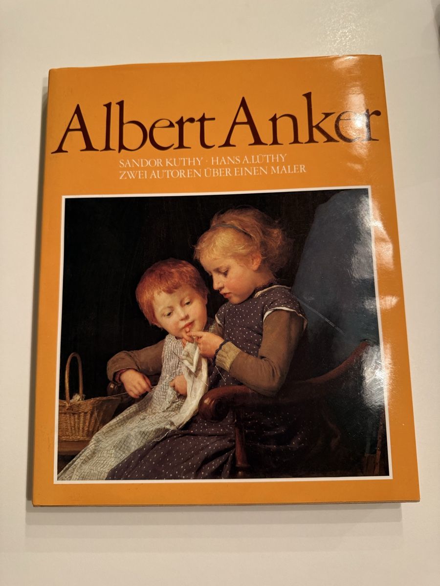 Albert Anker Book, Sandor Kuthy, Hans A. Lüthy, Maler. (Gebraucht) in ...