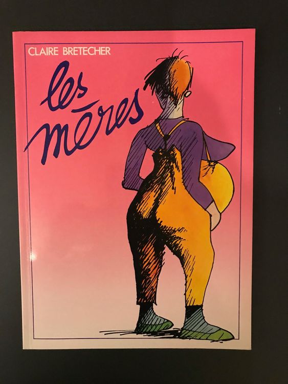 LES MERES de Claire Bretecher | Kaufen auf Ricardo