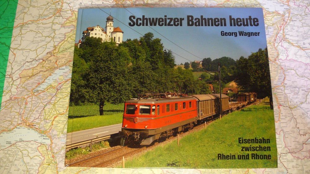Schweizer Bahnen heute von Georg Wagner (Gebraucht) in Jona für CHF 9 – mit Lieferung auf ...
