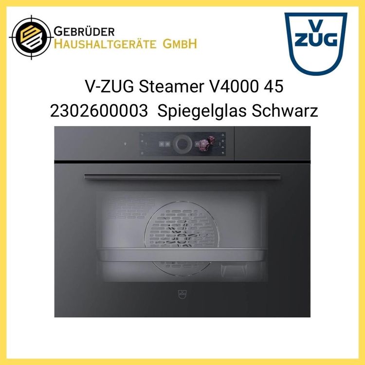 V-ZUG Steamer V4000 45 2302600003 Spiegelglas Schwarz 60,er (Neu und ...