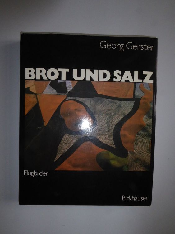 Flugbilder von Georg Gerster, Brot und Salz 1980 (Gebraucht) in Bellach ...