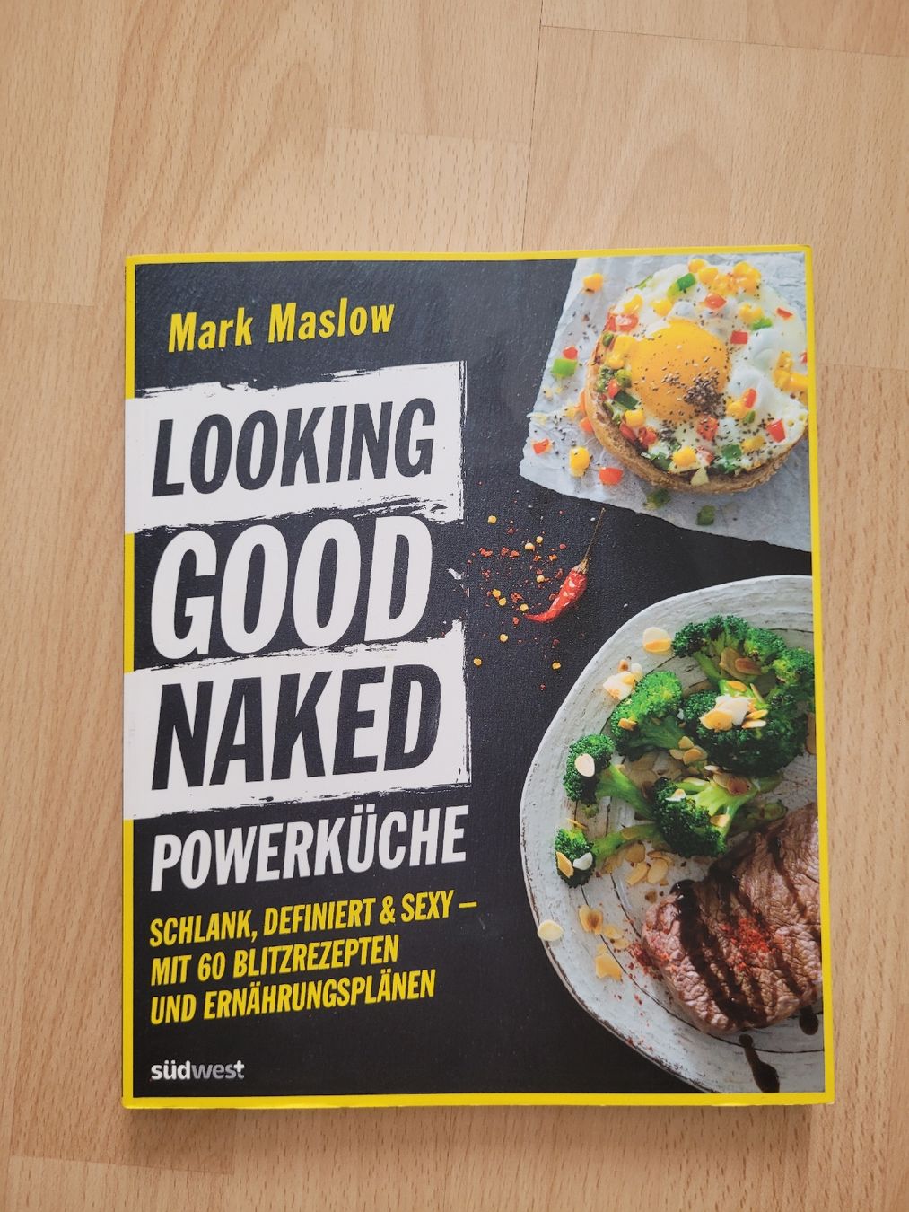 Looking Good Naked - Powerküche mit 60 Rezepten (Gebraucht) in Perlen ...