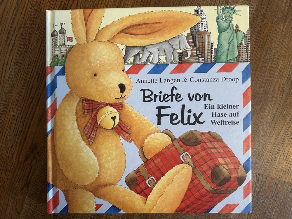 Briefe von Felix - Ein kleiner Hase auf Weltreise - Kinderb (Gebraucht ...