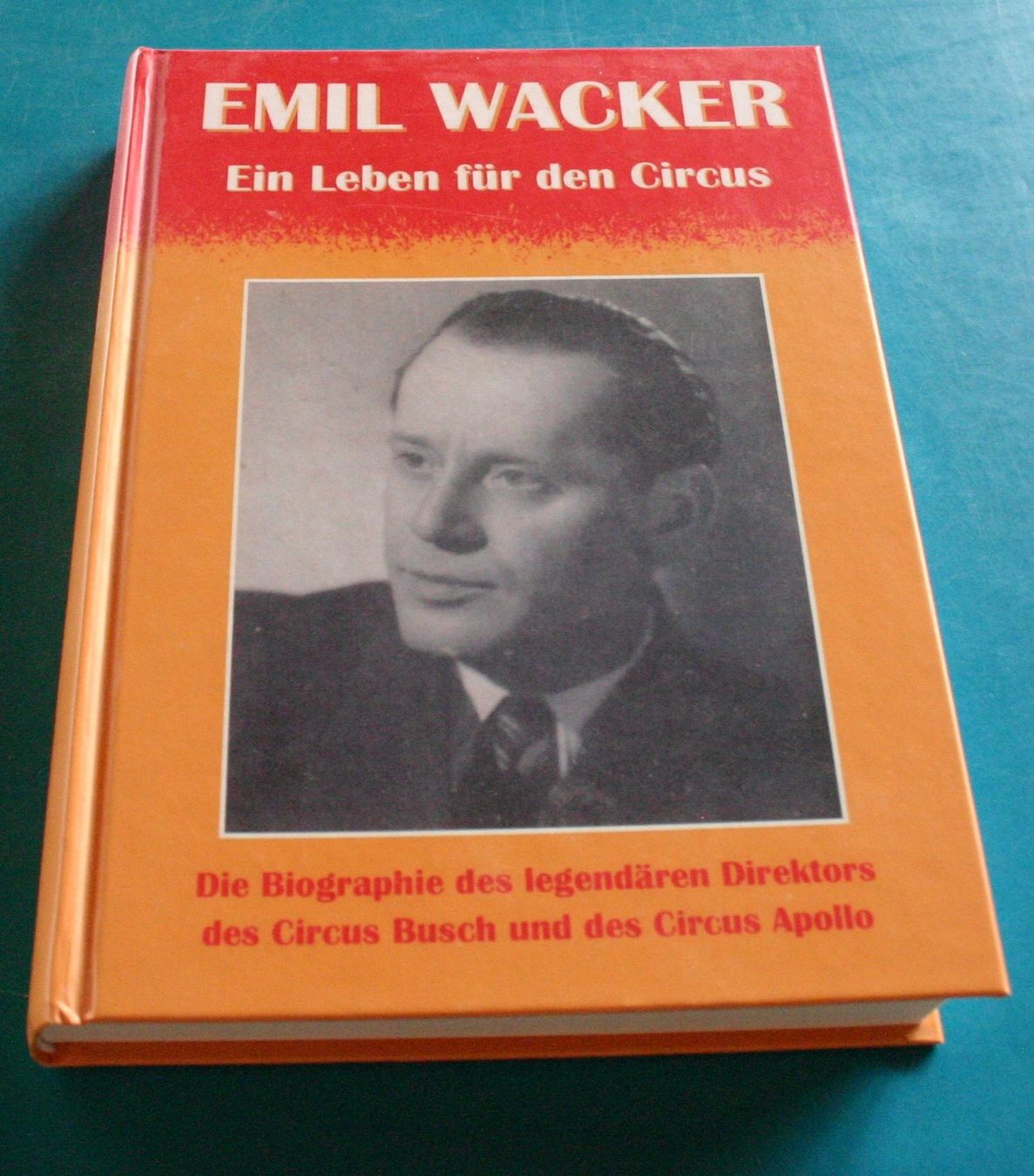 Zirkus Circus Emil Wacker Ein Leben für den Zirkus (Gebraucht) in ...