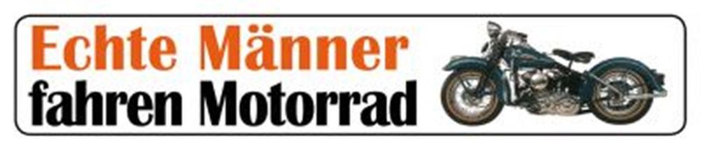 Blechschild-ECHTE MÄNNER FAHREN MOTORRAD - 46 X 10 CM (Neu und ...