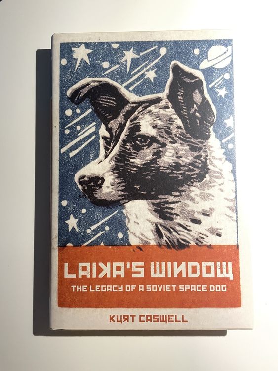 Laika’s Window The legacy of a Soviet space dog BOOK (Gebraucht) in ...