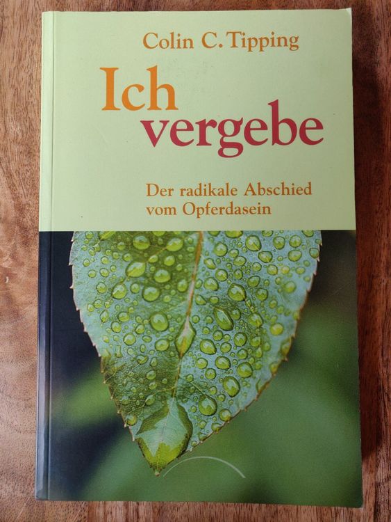 Ich vergebe Der radikale Abschied Colin C. Tipping | Kaufen auf Ricardo