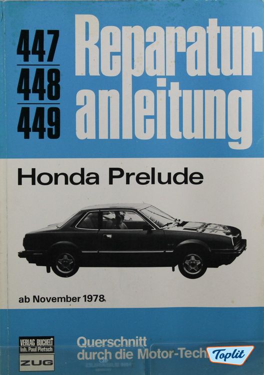ANLEITUNG BUCHELI - HONDA PRELUDE AB 1978 - BAND 447-448-449 (Gebraucht) in Unterägeri für CHF 7 ...