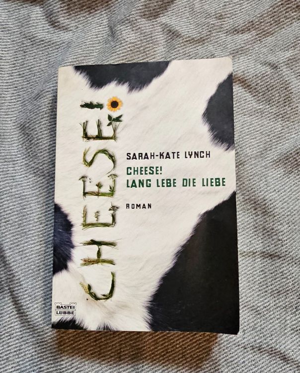 Cheese! Lang lebe die Liebe Sarah-Kate Lynch (Gebraucht) in Füllinsdorf ...