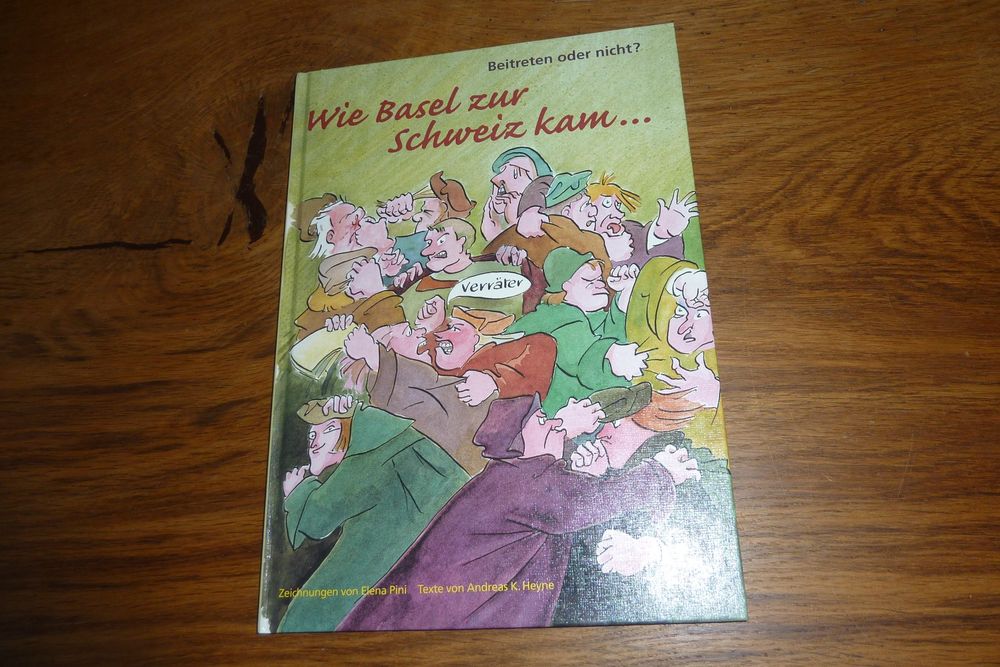 Wie Basel zur Schweiz kam, E. Pini, K. Heyne, Schwabe Verlag (Gebraucht) in für CHF 5 – mit ...