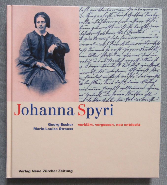 Johanna Spyri - verklärt, vergessen, neu entdeckt (Gebraucht) in ...