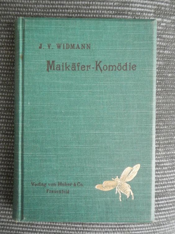 Maikäfer-Komödie, Joseph Victor Widmann, 1907 (Gebraucht) in ...