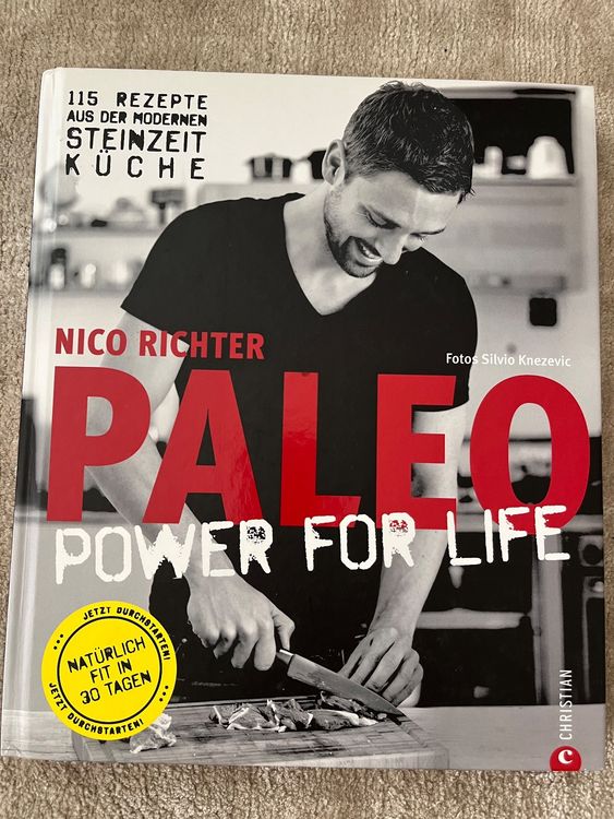 Paleo Power for life - Kochbuch von Nico Richter (Gebraucht) in Bachenbülach für CHF 16 – mit ...