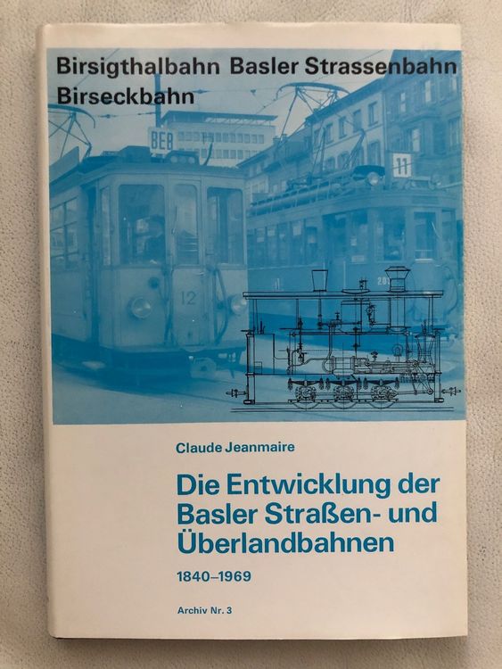 Buch Die Entwicklung der Basler Strassenbahnen (Gebraucht) in Nunningen für CHF 6 – mit ...