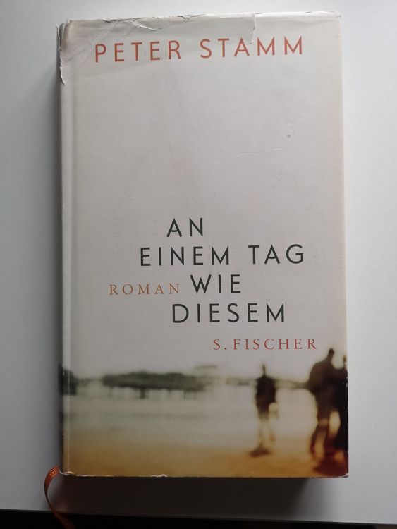 Buch: An einem Tag wie diesem von Peter Stamm | Kaufen auf Ricardo